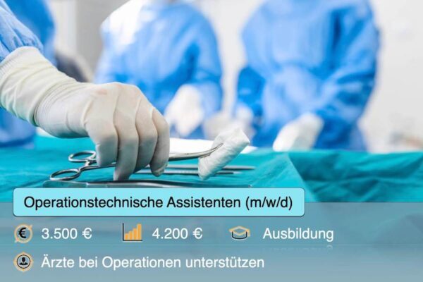 Operationstechnische Assistenten : Einstieg, Aufstieg, Einkommen