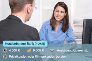 Kundenberater Bank : Einstieg, Aufstieg, Einkommen